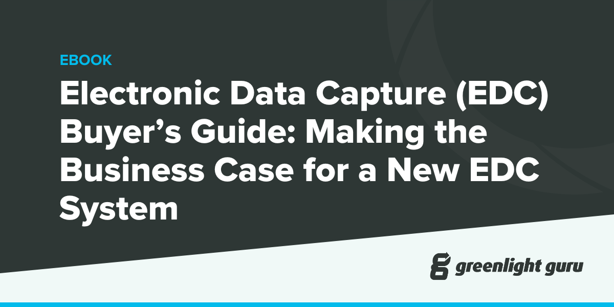 Electronic Data Capture (EDC) Buyer’s Guide: Making the Business Case for a New EDC System